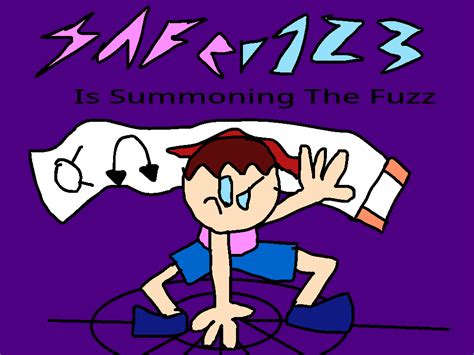Safer123 Is Summoning The Fuzz Blank Template Imgflip