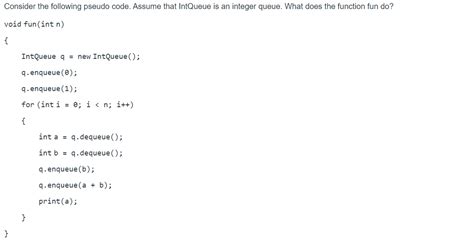 Solved Consider The Following Pseudo Code Assume That Chegg