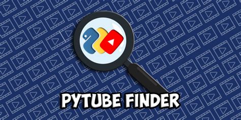 Github Looonelpytubefinder