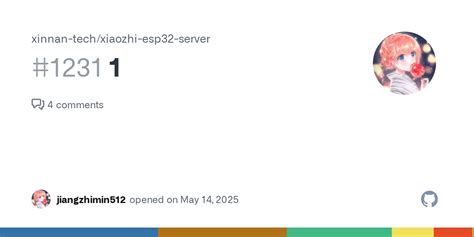 Issue Xinnan Tech Xiaozhi Esp Server Github