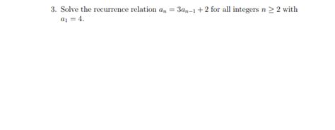 Solved 3 Solve The Recurrence Relation An 3an 1 2 For
