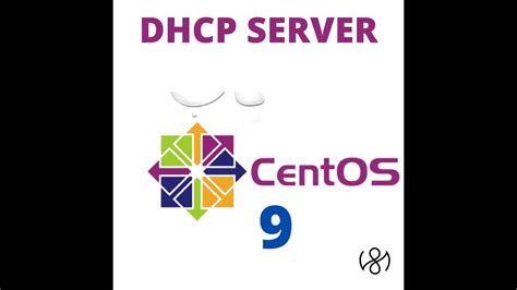 6 Configuration Serveur Dhcp Sous Centos 9 Youtube