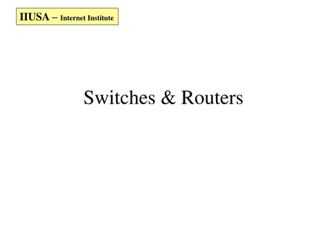 Ppt Switches And Routers Powerpoint Presentation Free Download Id