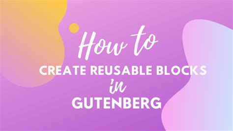here is a step by step guide to create a reusable block in gutenberg block editor and quickly