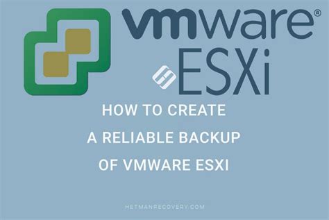 How To Create A Reliable Backup Of Vmware Esxi By Hetman Software Hetman Software Medium