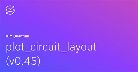 Plotcircuitlayout V045 Ibm Quantum Documentation Plotcircuitlayout V045 Ibm Quantum Documentation
