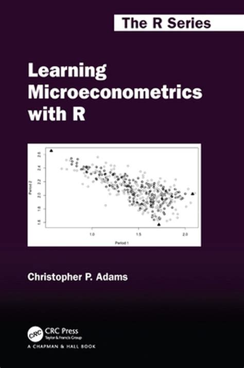 Chapman And Hall Crc The R Series Learning Microeconometrics With R Ebook Bol