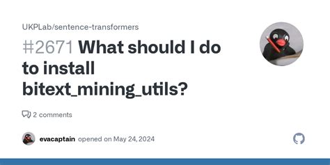 What Should I Do To Install Bitextminingutils · Issue 2671 · Ukplabsentence Transformers