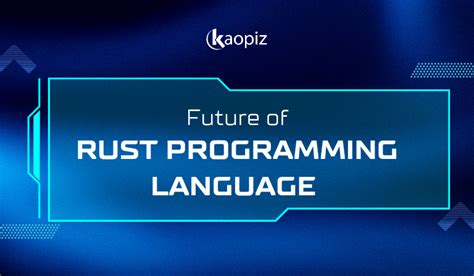 Future Of Rust Programming Language In Singapore 2025 Guide