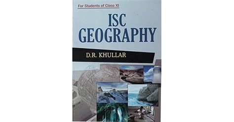 ISC GEOGRAPHY FOR CLASS XI By D R KHULLAR