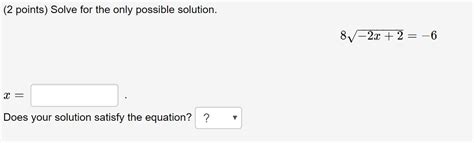 Solved 2 Points Solve For The Only Possible Solution C Chegg Com