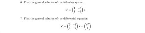 Solved 6 Find The General Solution Of The Following System