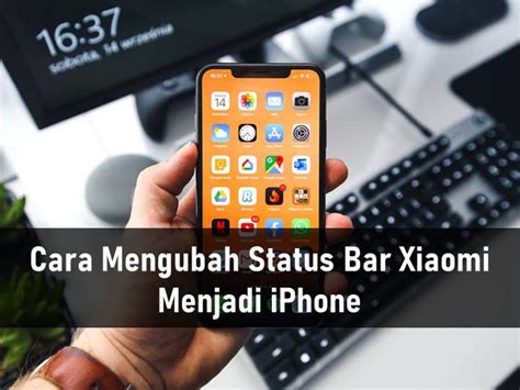 Cara Mengubah Status Bar Xiaomi Menjadi IPhone Tanpa Aplikasi Tambahan