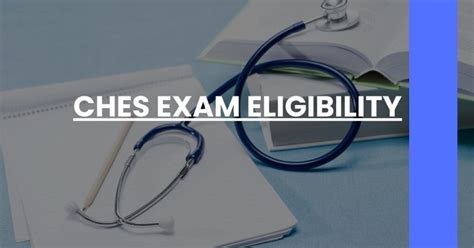 Ches Exam Eligibility Ches 101