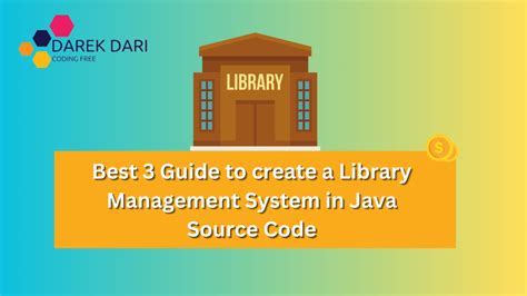 Best 3 Ways To Create Library Management Java Source Code