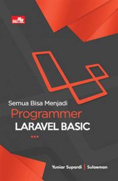 buku semua bisa menjadi programmer laravel basic bukukita