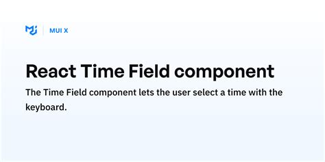 React Time Field Component Mui X