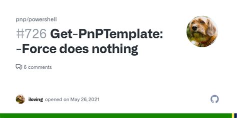 Get Pnptemplate Force Does Nothing · Issue 726 · Pnppowershell · Github