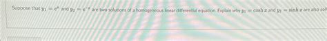 solved suppose that y1 ex ﻿and y2 e x ﻿are two solutions of