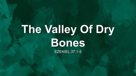 The Valley Of Dry Bones Sermon By Sermon Research Assistant Ezekiel 37