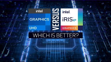 Los gráficos integrados de Intel UHD vs Iris Xe Cuál es Mejor
