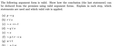 Solved The Following Argument Form Is Valid Show How The Chegg