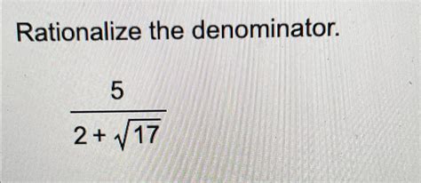 Solved Rationalize The Denominator52172 Solved Rationalize The Denominator52172
