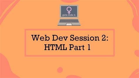 web dev session 2 html part 1 youtube