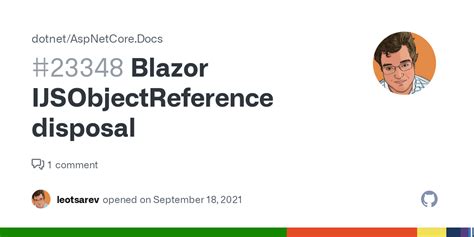 Blazor Ijsobjectreference Disposal · Issue 23348 · Dotnetaspnetcore