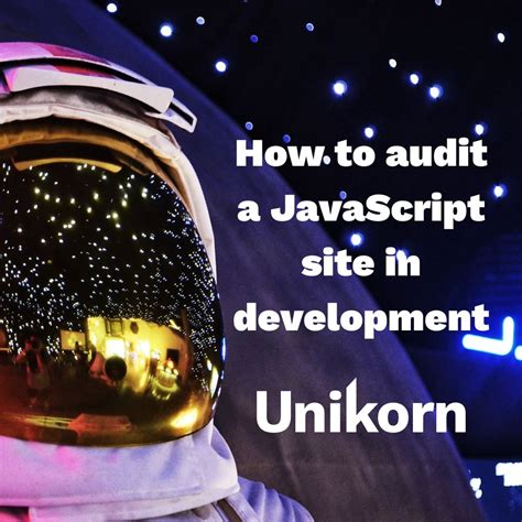 Auditing A Website In Development Unikorn