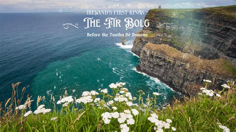Fir Bolg Irelands Ancient Kings That Ruled Ireland For 37 Years