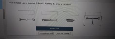 Solved Each Pictured Lewis Structure Is Invalid Identify