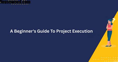 A Beginners Guide To Project Execution You So Wood