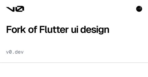 Fork Of Flutter Ui Design V0 By Vercel