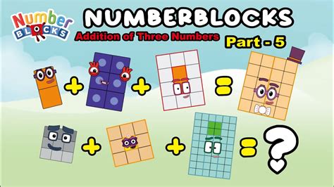 Numberblocks Addition Of Three Numbers Part 5 Numberblocks Fanmade