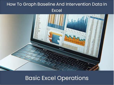 Excel Tutorial How To Graph Baseline And Intervention Data In Excel