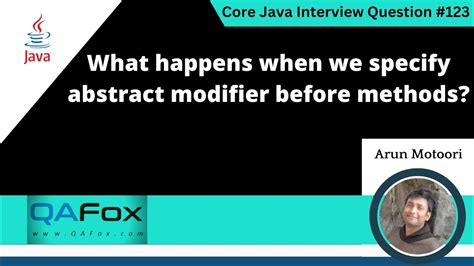 What Happens When We Specify Abstract Modifier Before Methods Core Java Interview Question 123