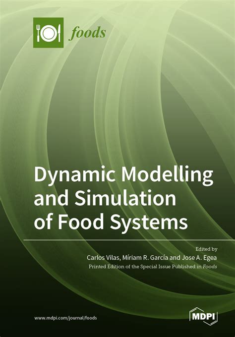 Dynamic Modelling And Simulation Of Food Systems Mdpi Books