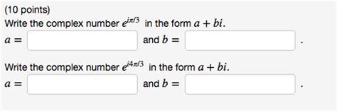 Solved Write The Complex Number E I Pi 3 In The Form A Bi