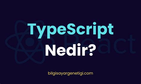 Typescript Nedir Neden Kullanmalıyız