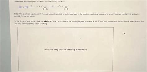 solved identify the missing organic reactants in the