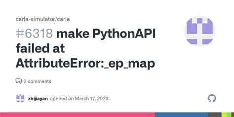 Make Pythonapi Failed At Attributeerror Ep Map Issue Carla Simulator Carla Github