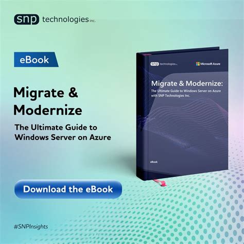 Snp Technologies Inc On Linkedin Snp Insights Ebook Migrate And Modernize The Ultimate