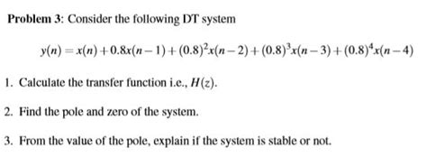 Solved Problem Consider The Following DT System Y N Chegg Com