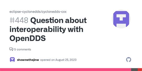 question about interoperability with opendds · issue 448 · eclipse cyclonedds cyclonedds cxx