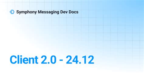 Client 20 2412 Symphony Messaging Dev Docs