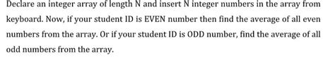 Solved Declare An Integer Array Of Length N And Insert N