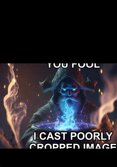 I Cast Low Effort Meme Rdndmemes Wizard I Cast Know Your Meme