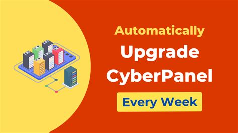 How To Upgrade Cyberpanel Automatically Every Week
