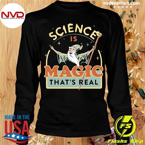 Official Science Is Magic Thats Real Shirt Nvdteeshirt
